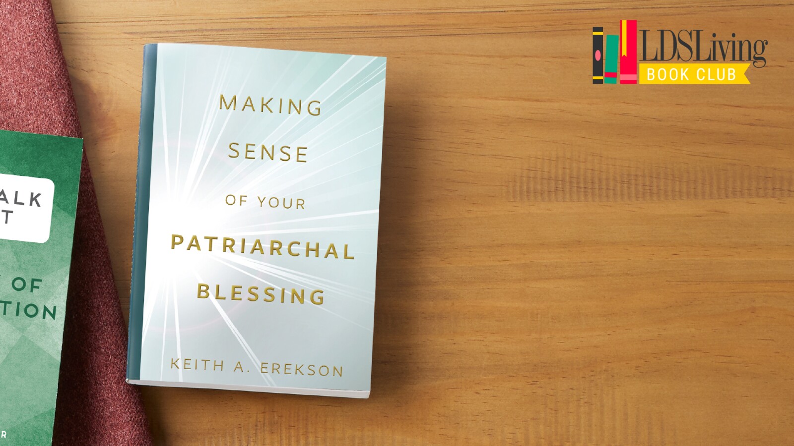 November LDS Living Book Club: Making sense of your patriarchal blessing - LDS Living